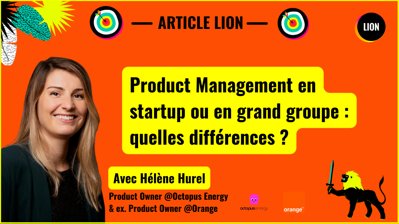 Product Management en startup ou en grand groupe : quelles différences